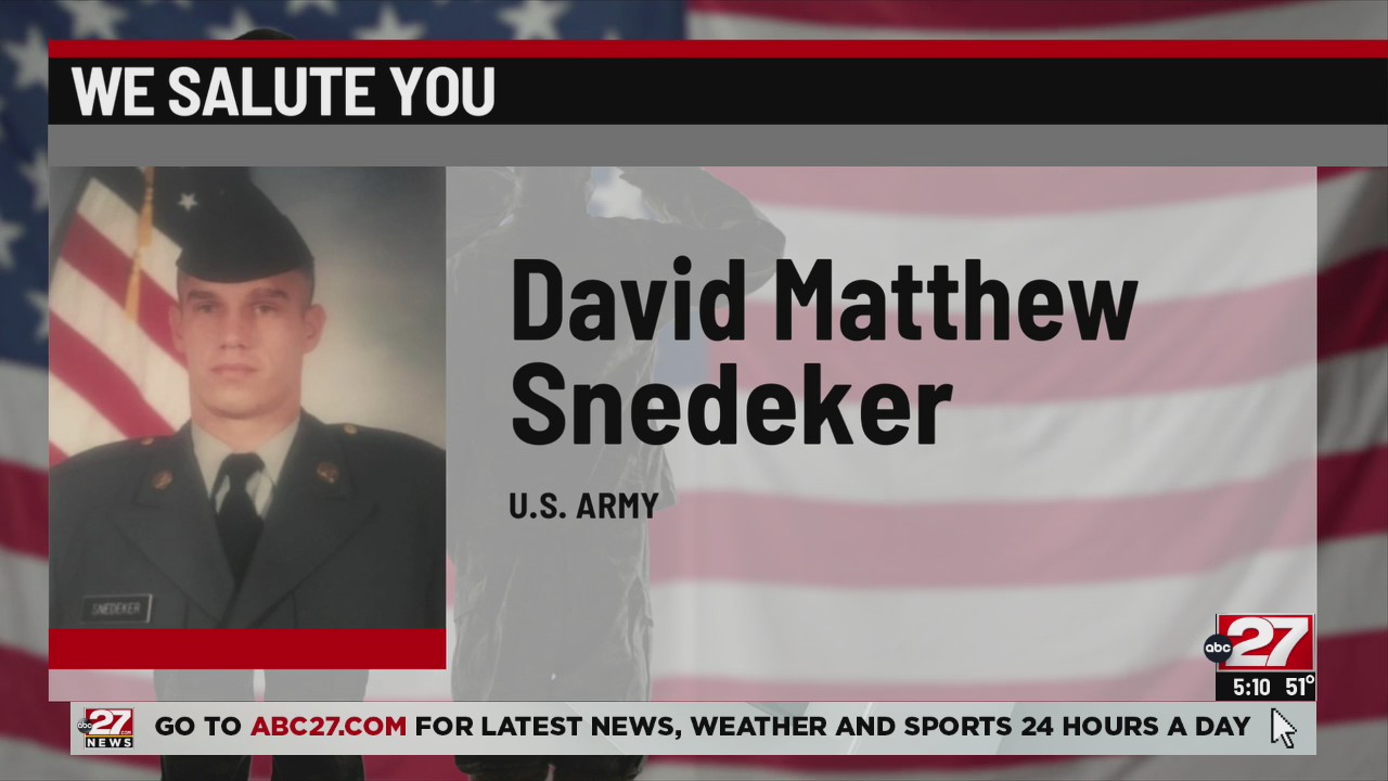 We Salute You: David Matthew Snedeker – ABC27
