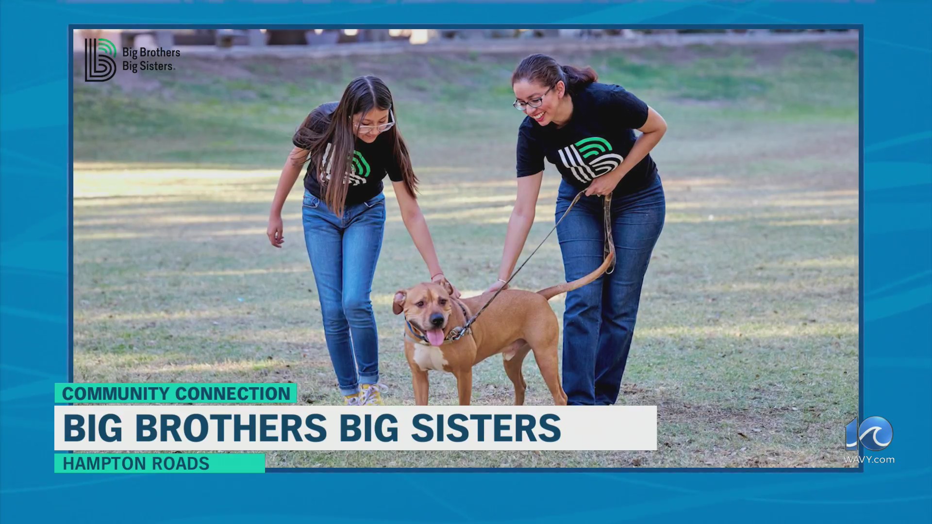 Be a Mentor with Big Brothers Big Sisters – WAVY.com