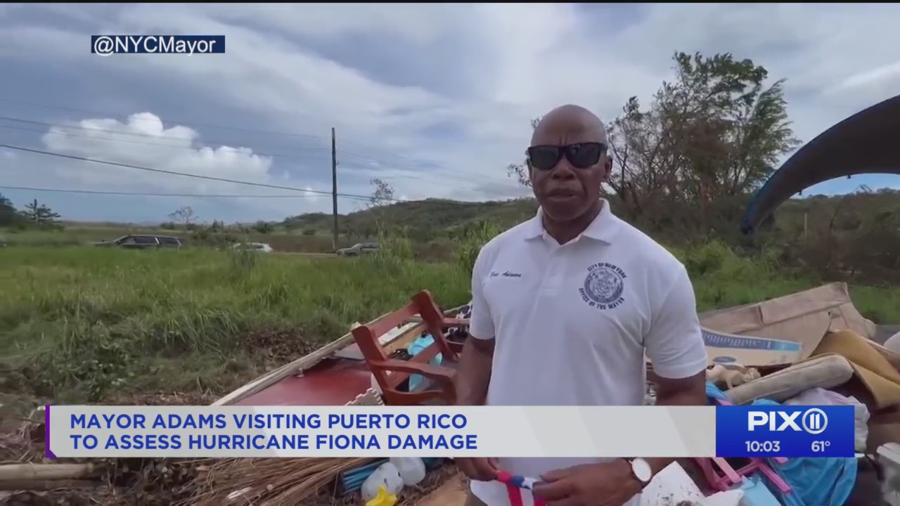 Mayor Adams visits Puerto Rico in aftermath of Hurricane Fiona – PIX11