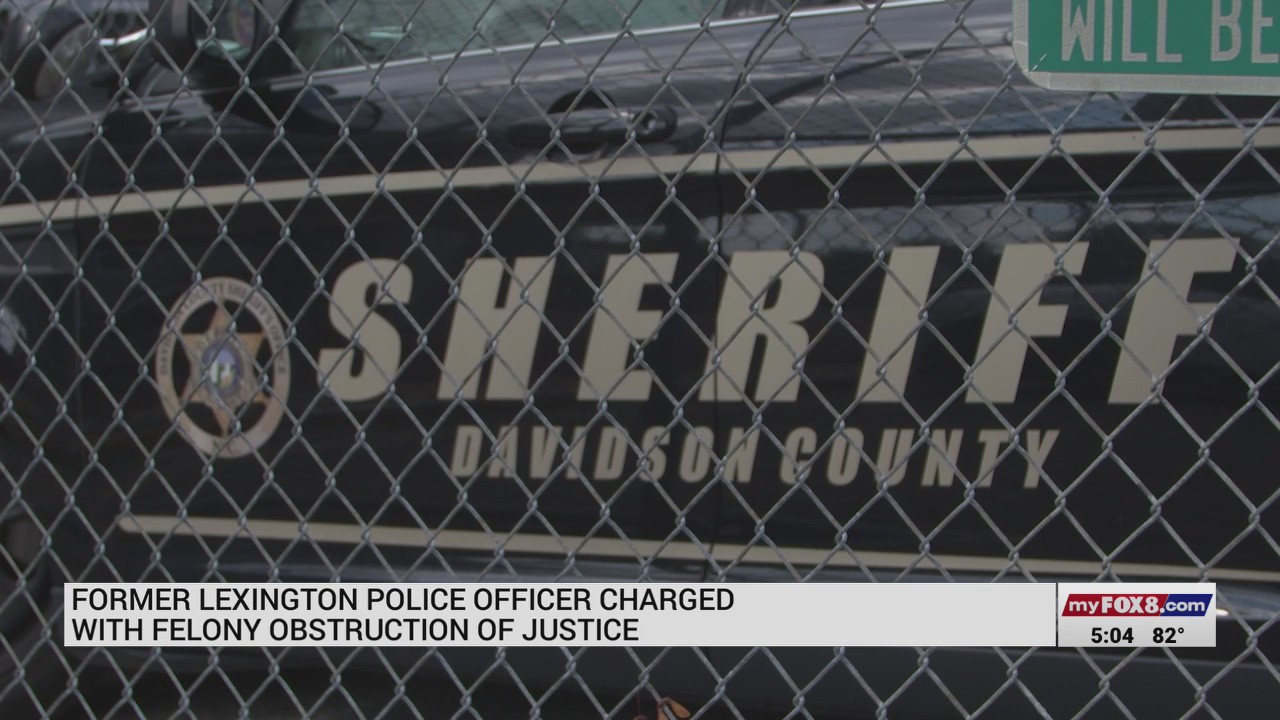 Former Lexington officer charged with felony obstruction of justice ...