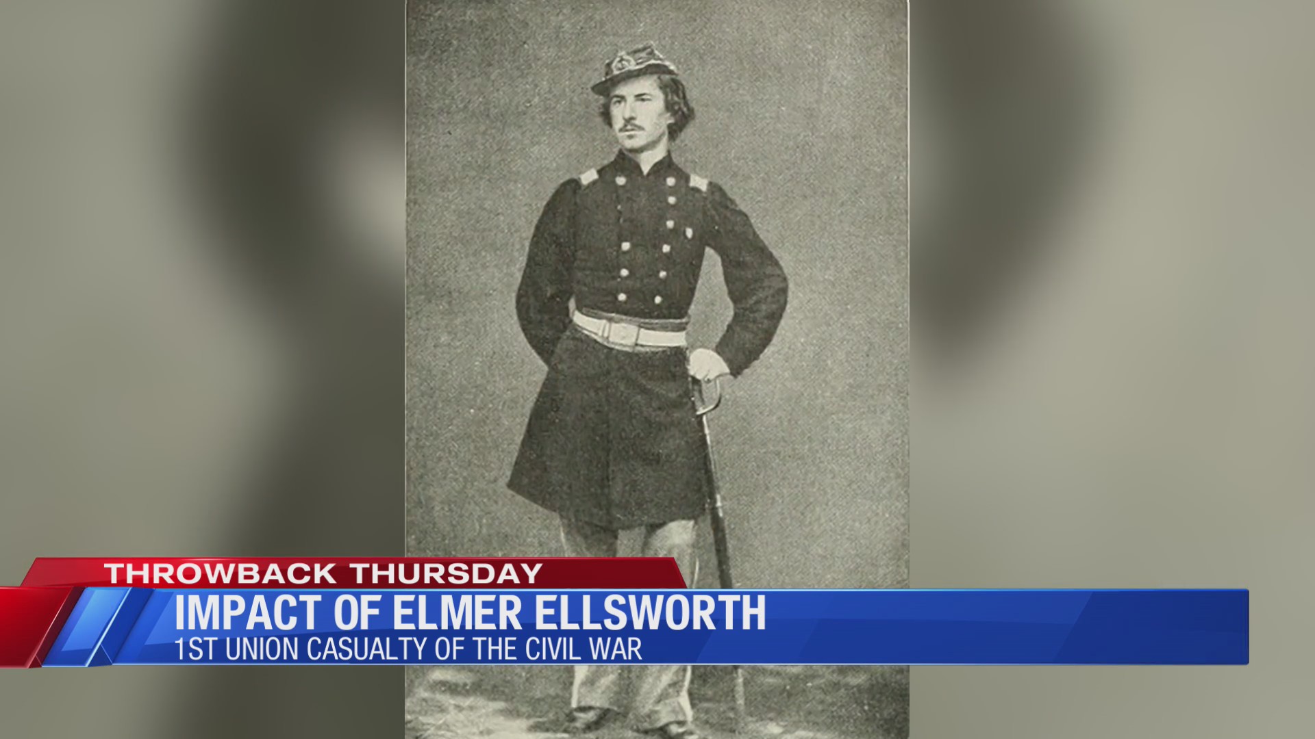 Throwback Thursday – Elmer Ellsworth – MyStateline.com