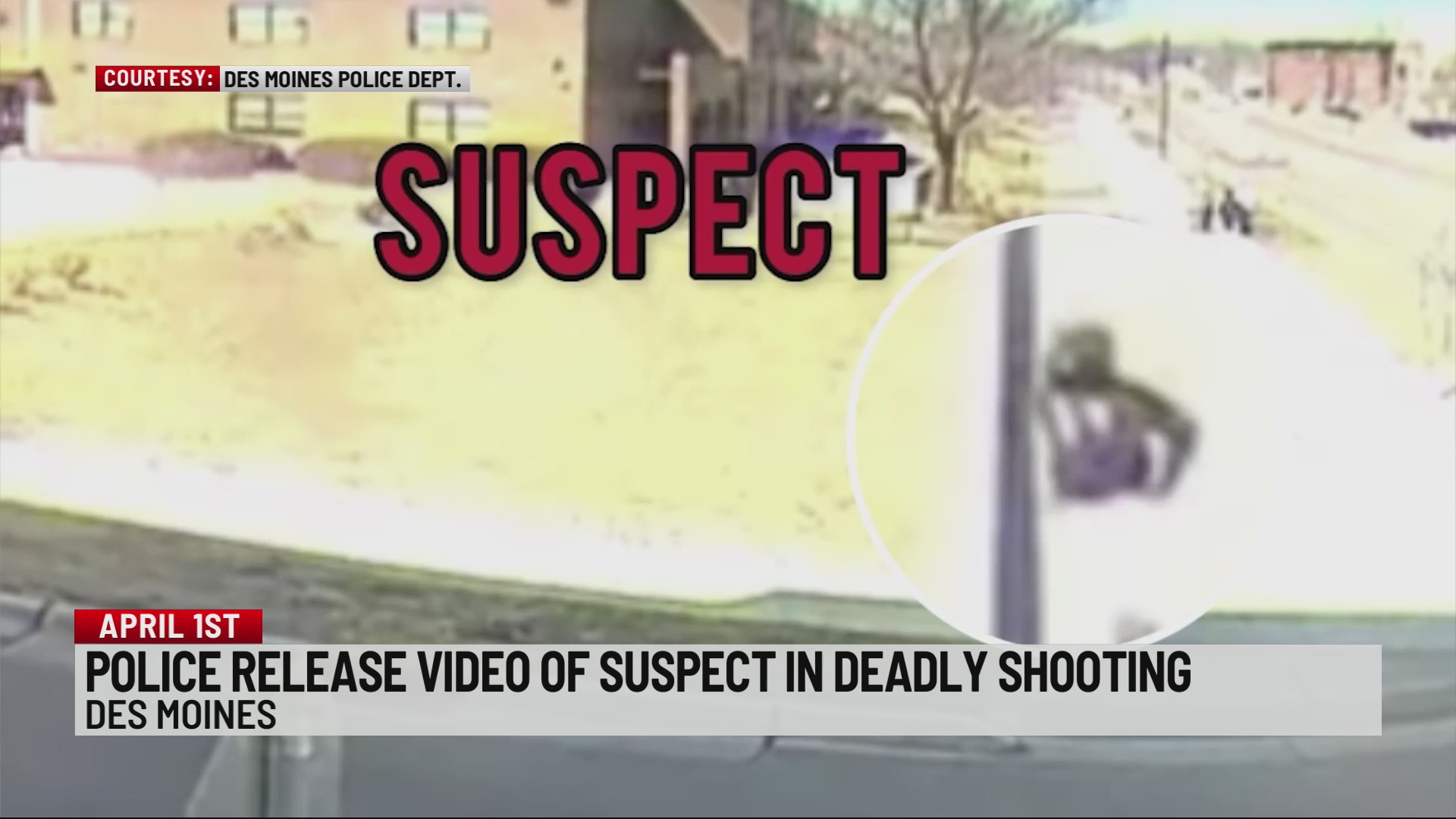 DMPD release video of suspect just before fatal April 1st shooting ...