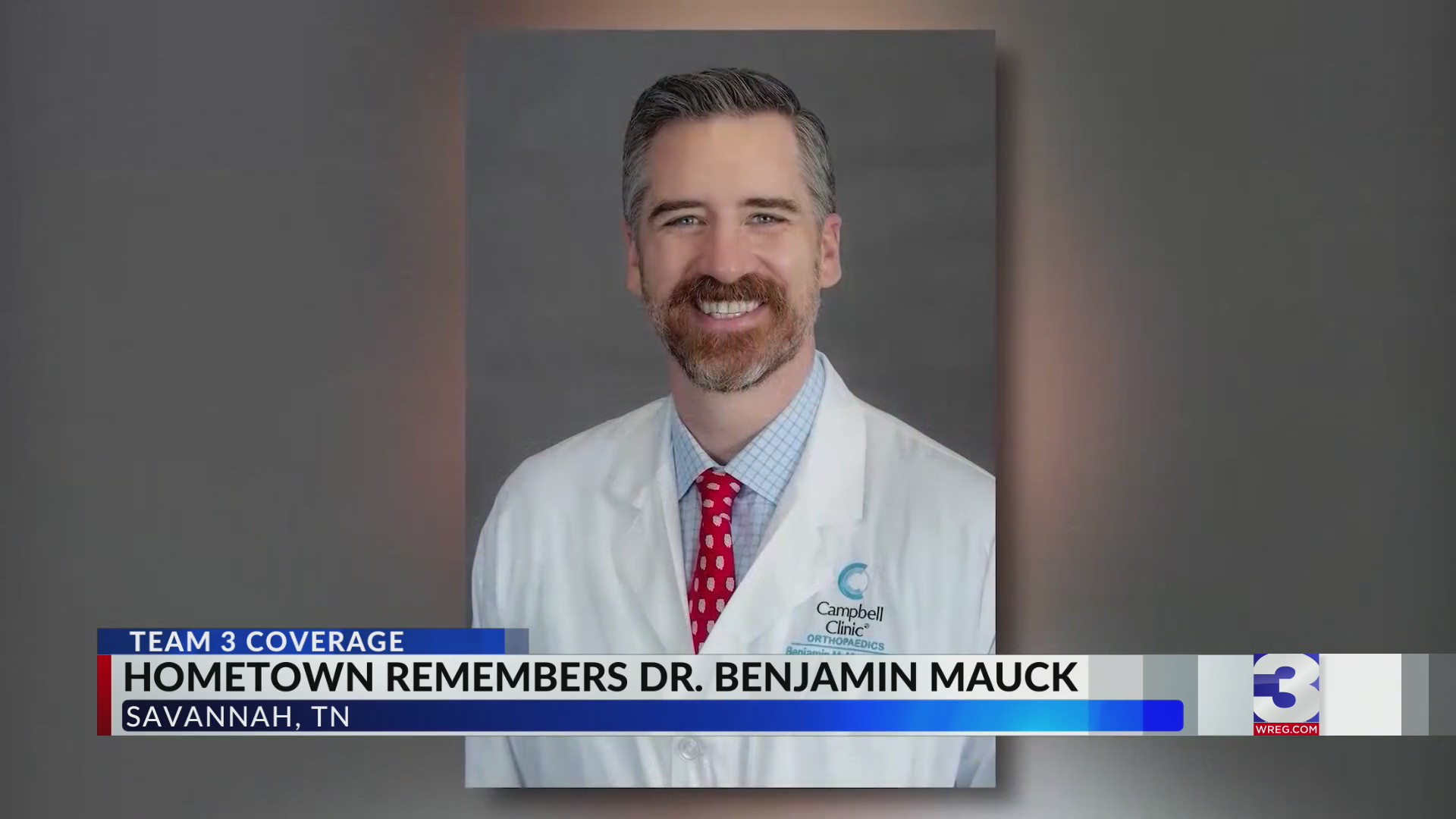 Tennessee town remembers Dr. Benjamin Mauck, victim in Campbell Clinic shooting – WREG.com