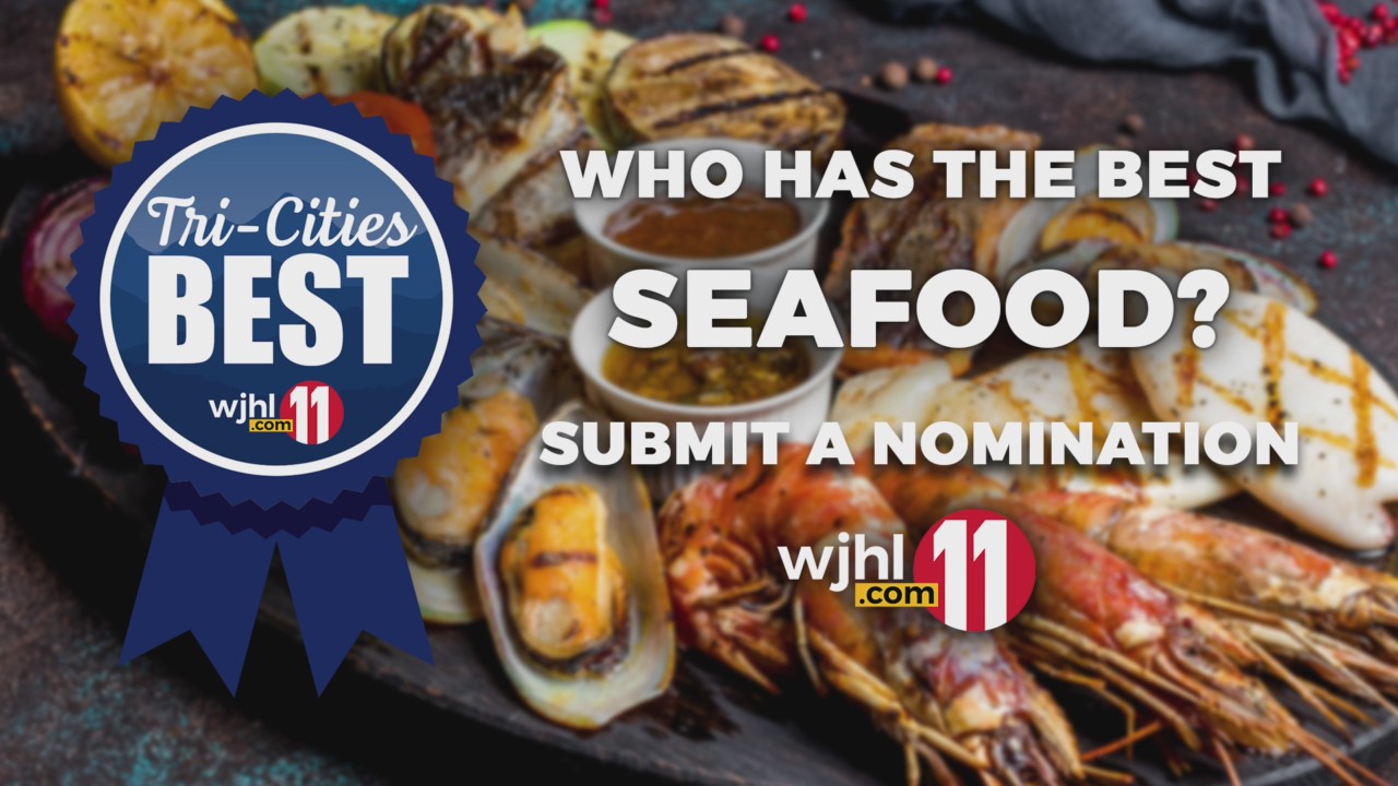 Nominate: Tri-Cities Best Seafood – WJHL | Tri-Cities News & Weather