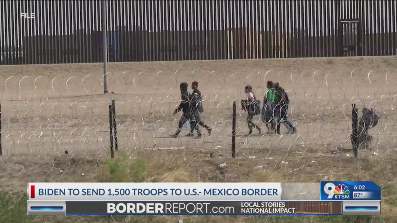 Biden Administration to send 1,500 troops to Texas border. – BorderReport