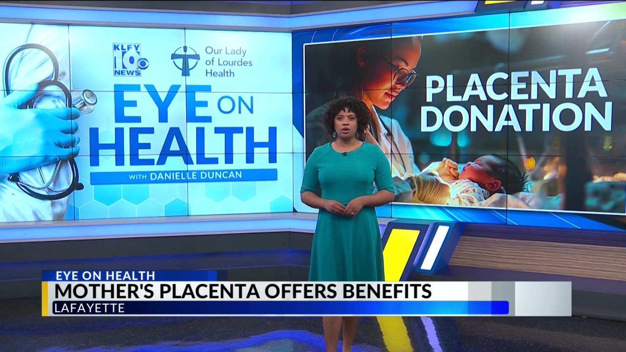 Your babies placenta can help save lives – KLFY.com