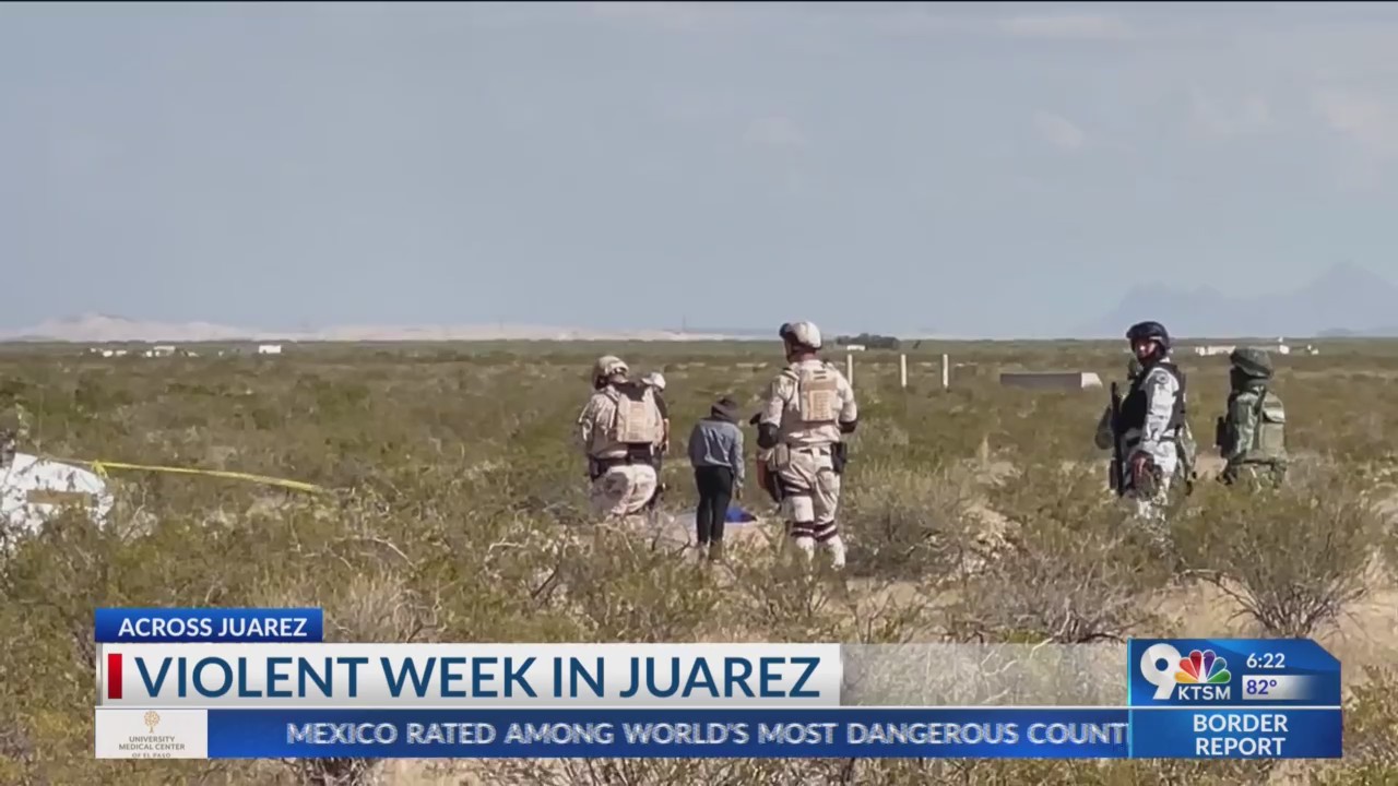 Latest violence in Juarez doesn’t surprise experts tracking Mexico’s ...