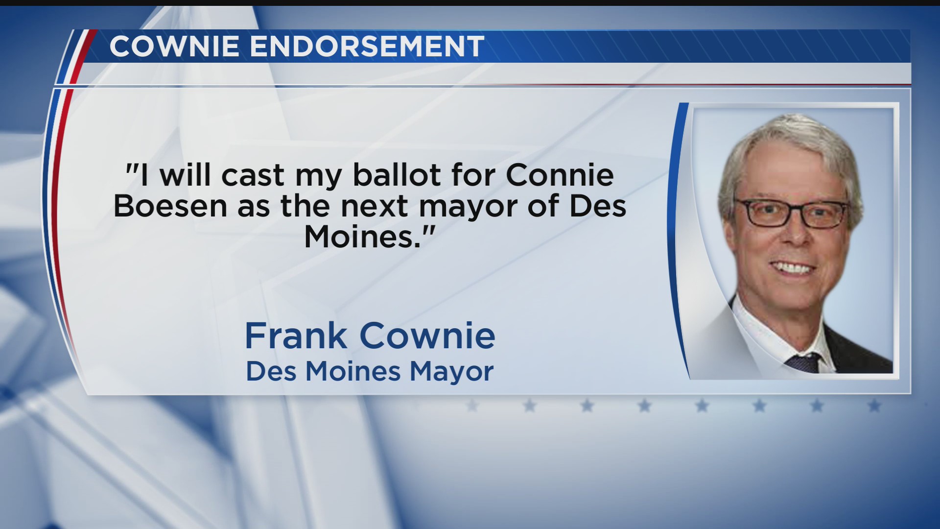Des Moines Mayor Cownie endorses Boesen for mayor – who13.com