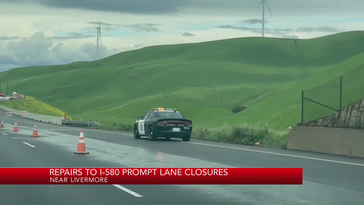 Repairs to I-580 prompt lane closures near Livermore – KRON4