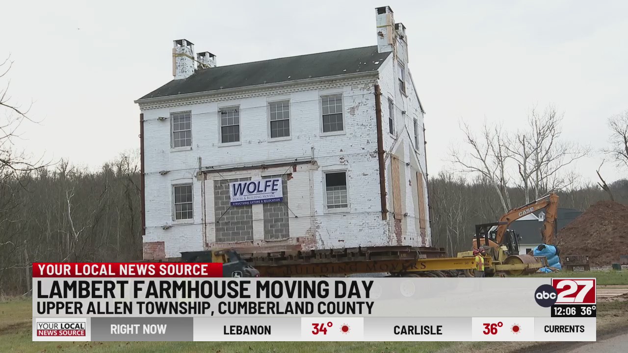 Lambert Farmhouse Moving Day – ABC27
