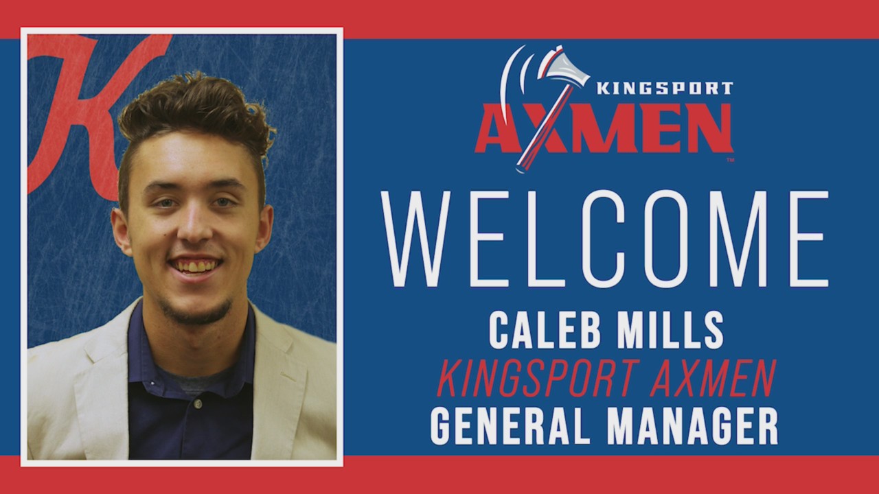 Kingsport Axmen name Caleb Mills as General Manager – WJHL | Tri-Cities ...