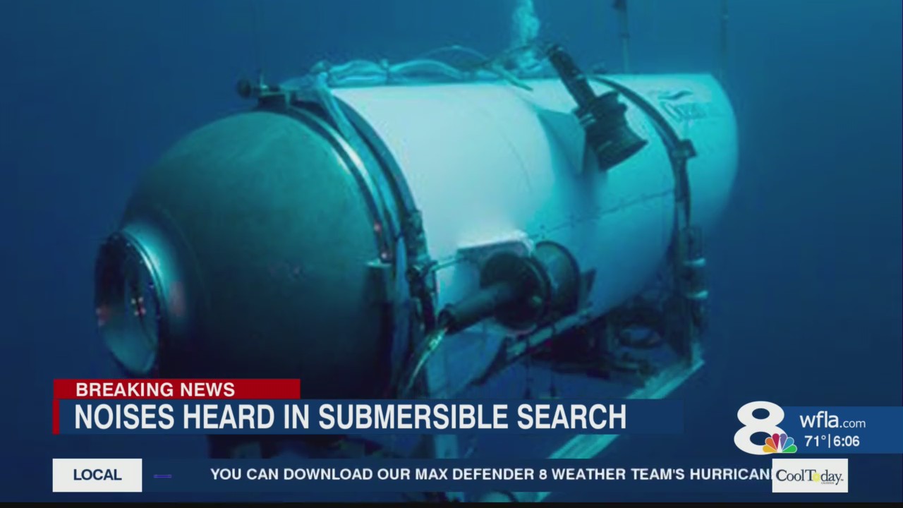 Underwater noises heard in frantic search for submersible missing with ...