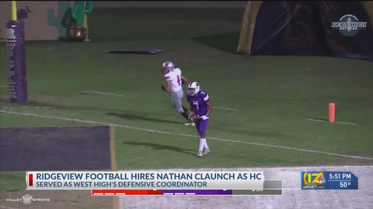 Ridgeview Football hires Nathan Claunch as head coach – KGET 17 News